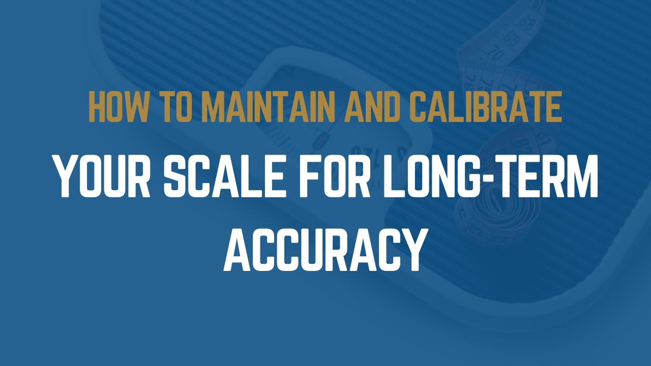 How to Maintain and Calibrate Your Scale for Long-Term Accuracy – San ...
